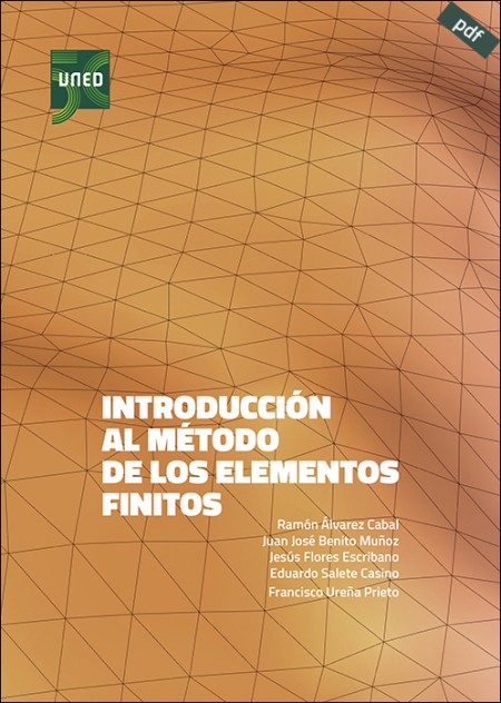 INTRODUCCIÓN AL MÉTODO DE LOS ELEMENTOS FINITOS (e-book) INTRODUCCIÓN AL MÉTODO DE LOS ELEMENTOS FINITOS (e-book)
